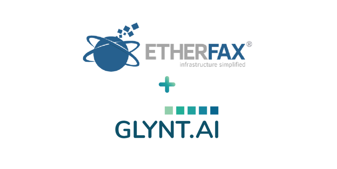 etherFAX and GLYNT.AI Announce Strategic Partnership to Extract ...